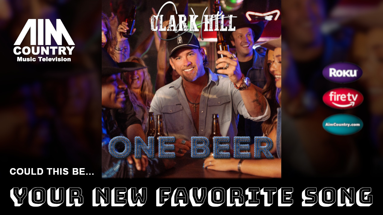 The Clark Hill playlist on Aim Country Music Television