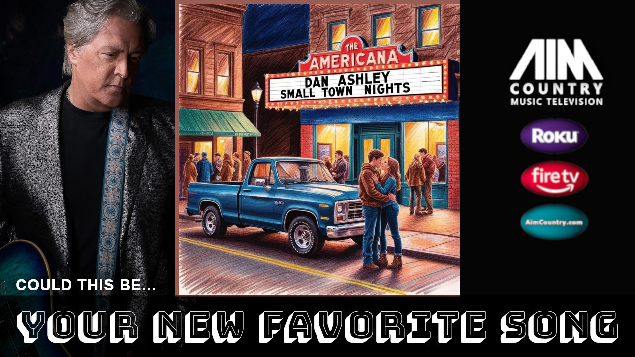 The Dan Ashley playlist on Aim Country Music Television