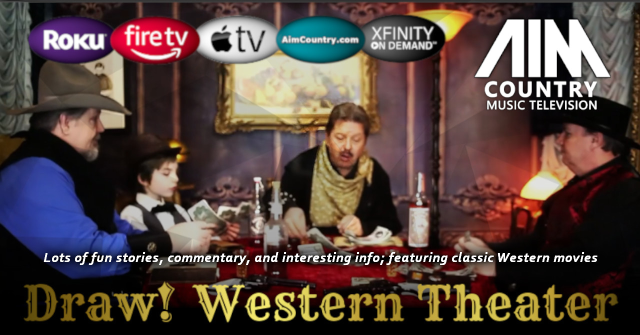 Draw! Western Theater on Aim Country Music Television